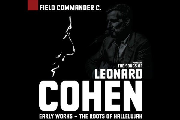 Field Commander C. - The Songs of Leonard Cohen - Arena Ticket